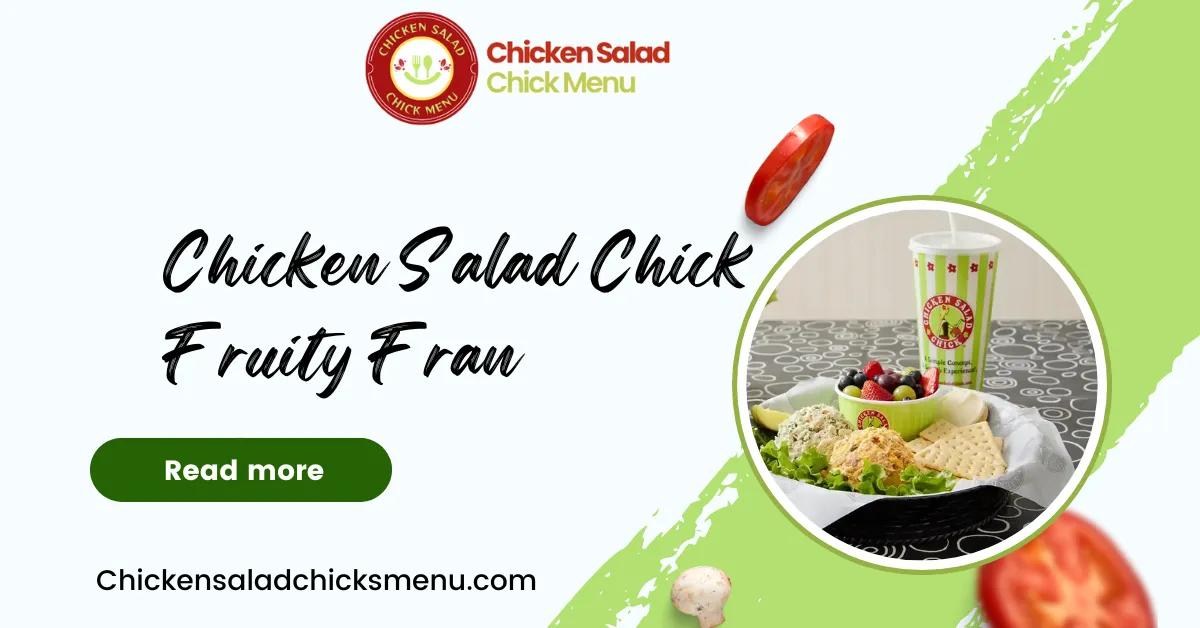 Chicken Salad Chick Fruity Fran - June 2026